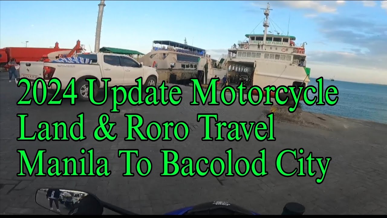 2024 Manila to Bacolod Motorcycle Land Travel - YouTube