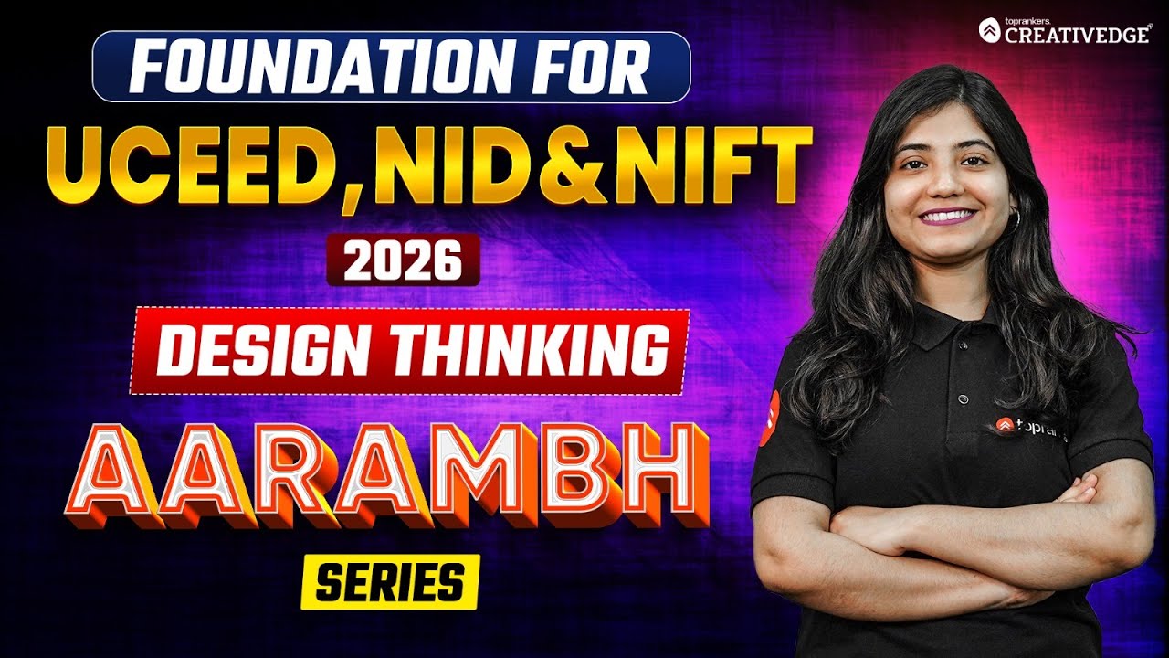 Design Thinking - Foundation for UCEED, NID & NIFT 2026 Preparation 🎯🔎| आरम्भ Series - YouTube