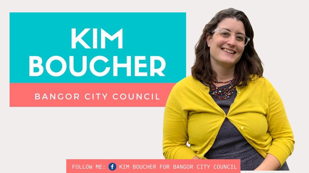 Kim Boucher for Bangor City Council 2023 - YouTube