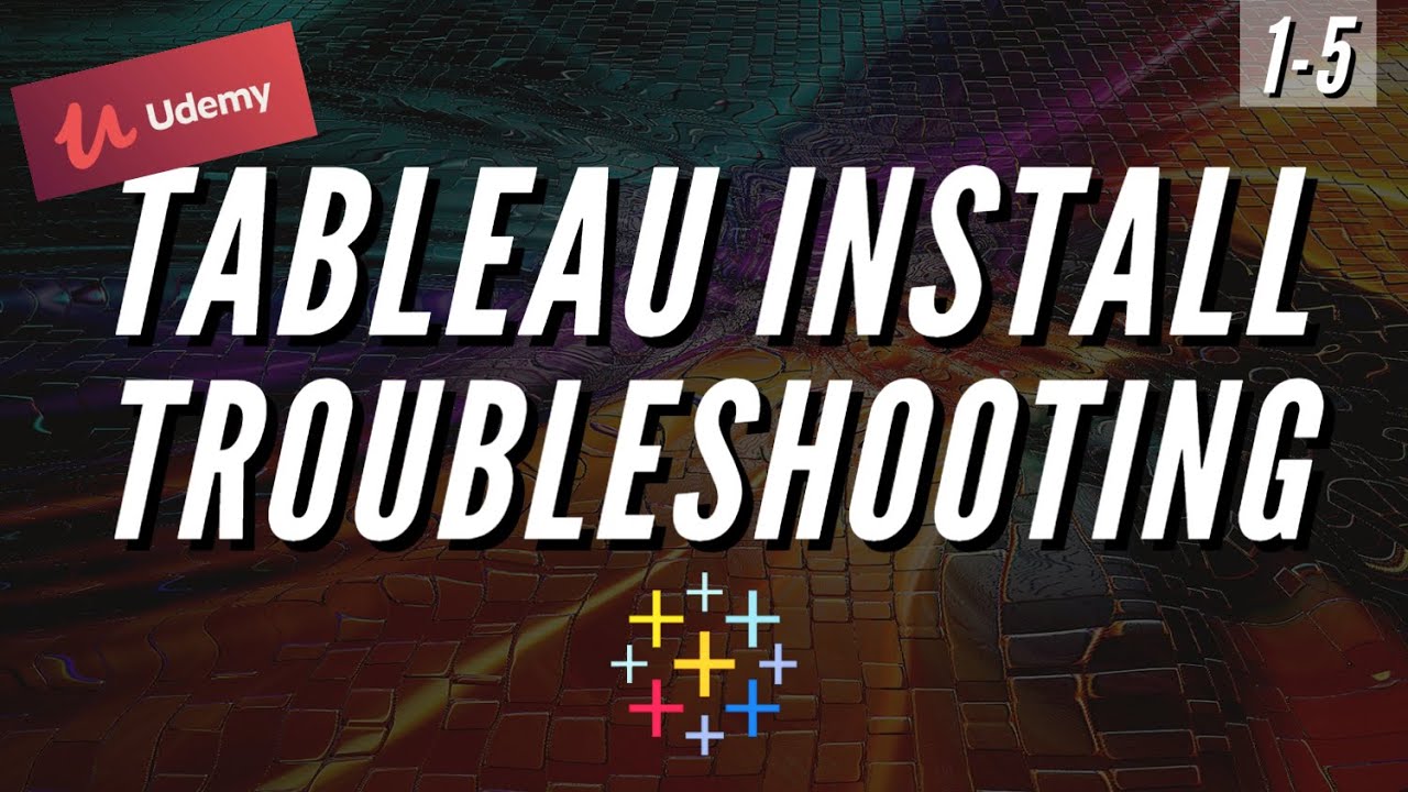 1-5 Tableau Installation Troubleshooting (Links) - YouTube