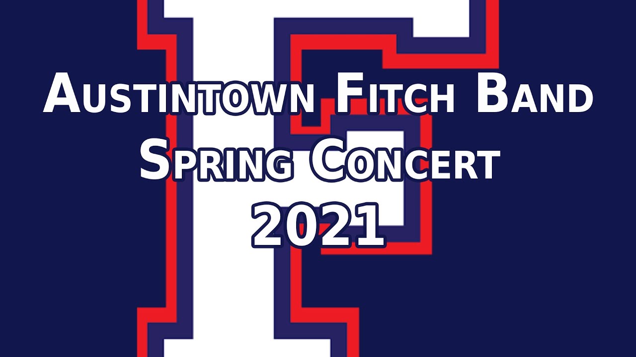 2021 Austintown Fitch Band Spring Concert - YouTube
