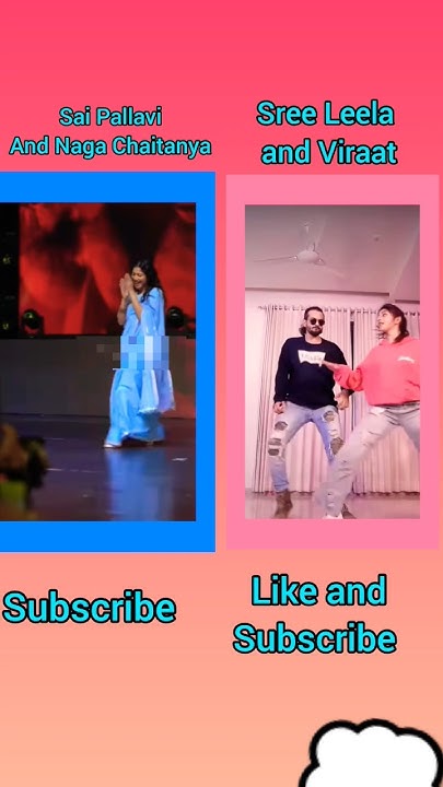 Sai Pallavi and Naga Chaitanya v/s Sree leela and Viraat mass dance ...