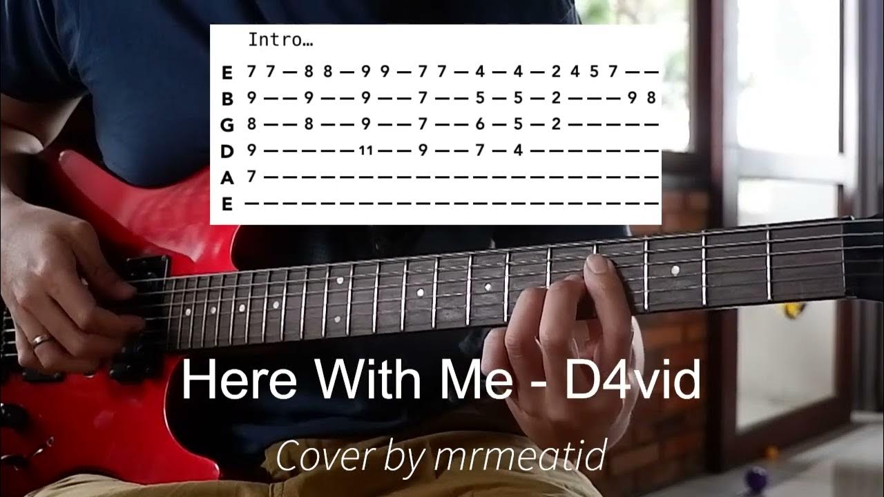 Here With Me Guitar Cover tab D4vid - YouTube