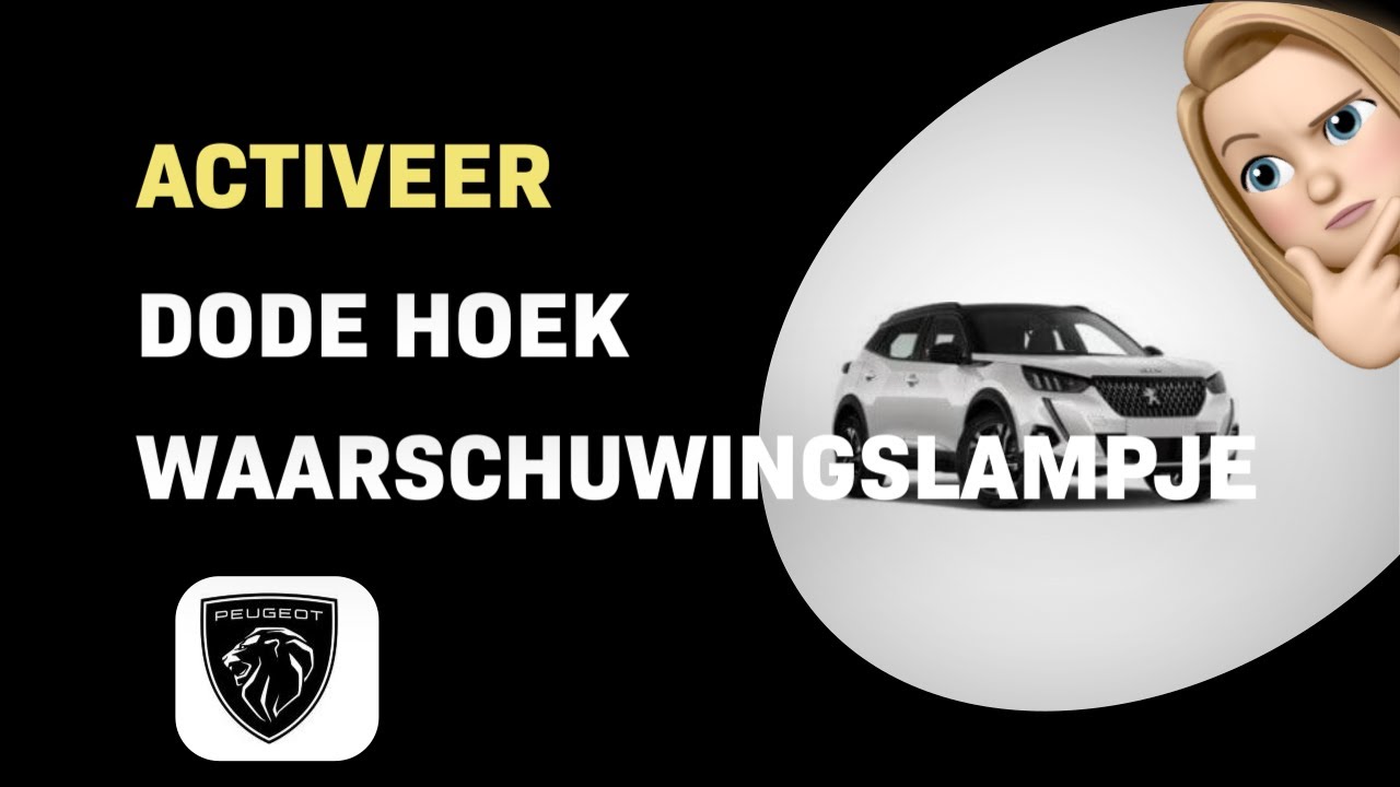 Hoe activeer je het dode hoek waarschuwingslampje op een Peugeot 2008 ...