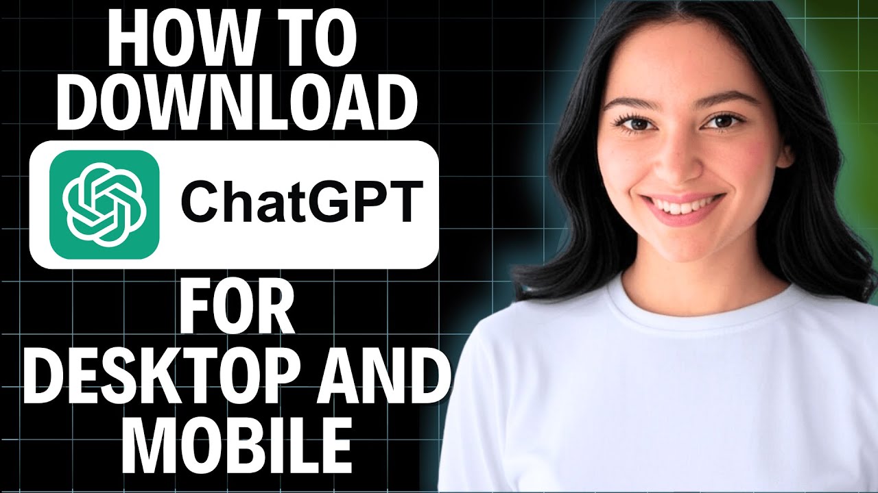 How To Download ChatGPT for Desktop And Mobile 2025 (Quick Guide) - YouTube
