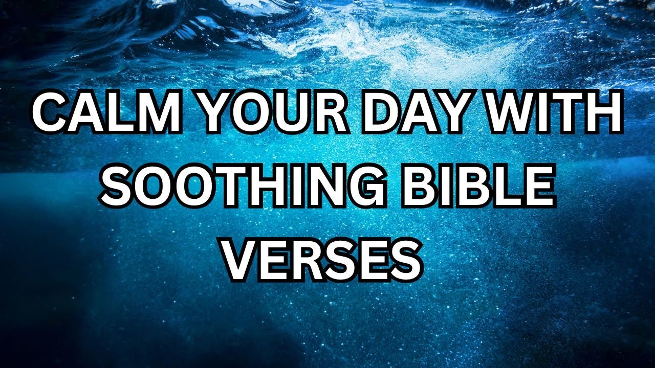 Bible Verses and Relaxing Sounds for a Calm Day - YouTube