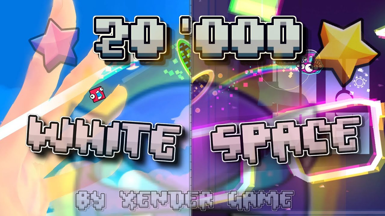 20'000 ESTRELLAS "White Space" 100% by (Xender Game) [Geometry Dash ...