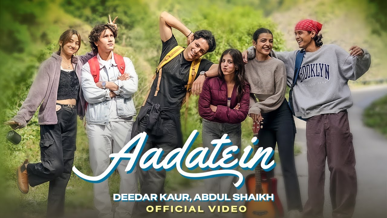 Aadatein - Deedar Kaur, Abdul Shaikh, Meggha Bali & Gaurav Chatterji: Song Lyrics, Music Videos ...
