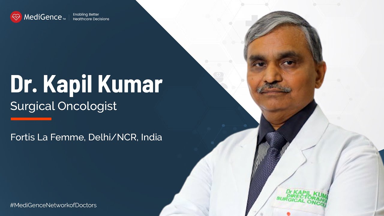 Dr Kapil Kumar | Best Oncologist in Delhi / NCR, India - YouTube
