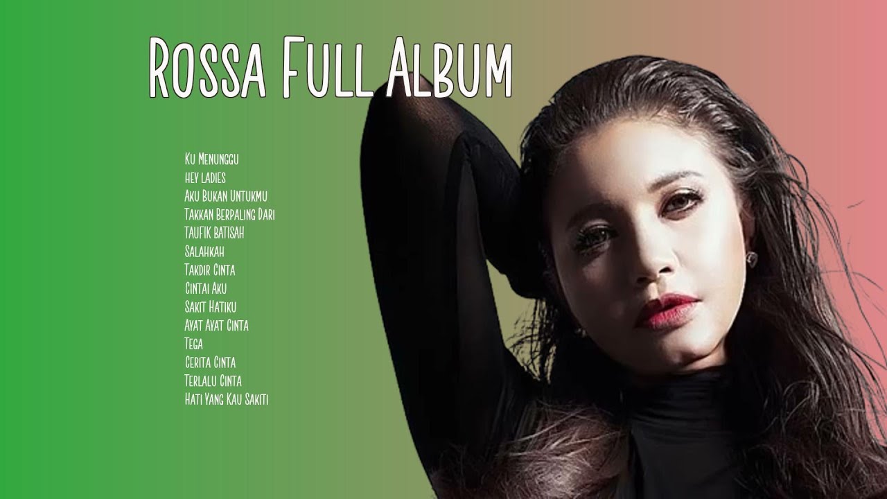 Rossa [ Full Album Terbaik 2023 ] Lagu Indonesia Terpopuler Sepanjang ...