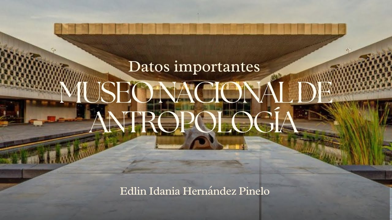 Datos importantes del Museo Nacional de Antropología de México - YouTube