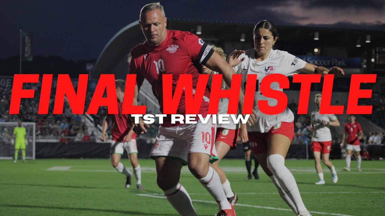 FINAL WHISTLE | TST REVIEW - YouTube