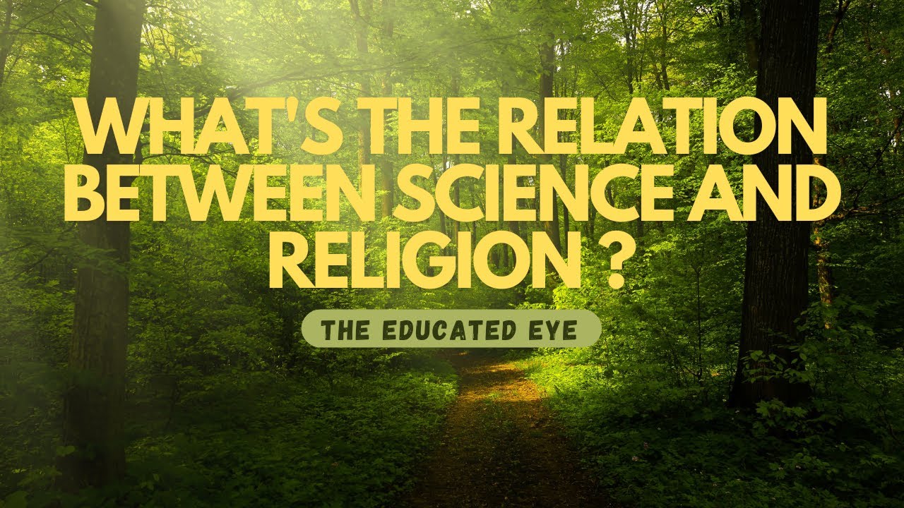 Exploring the Complex Relationship between Science and Religion - YouTube