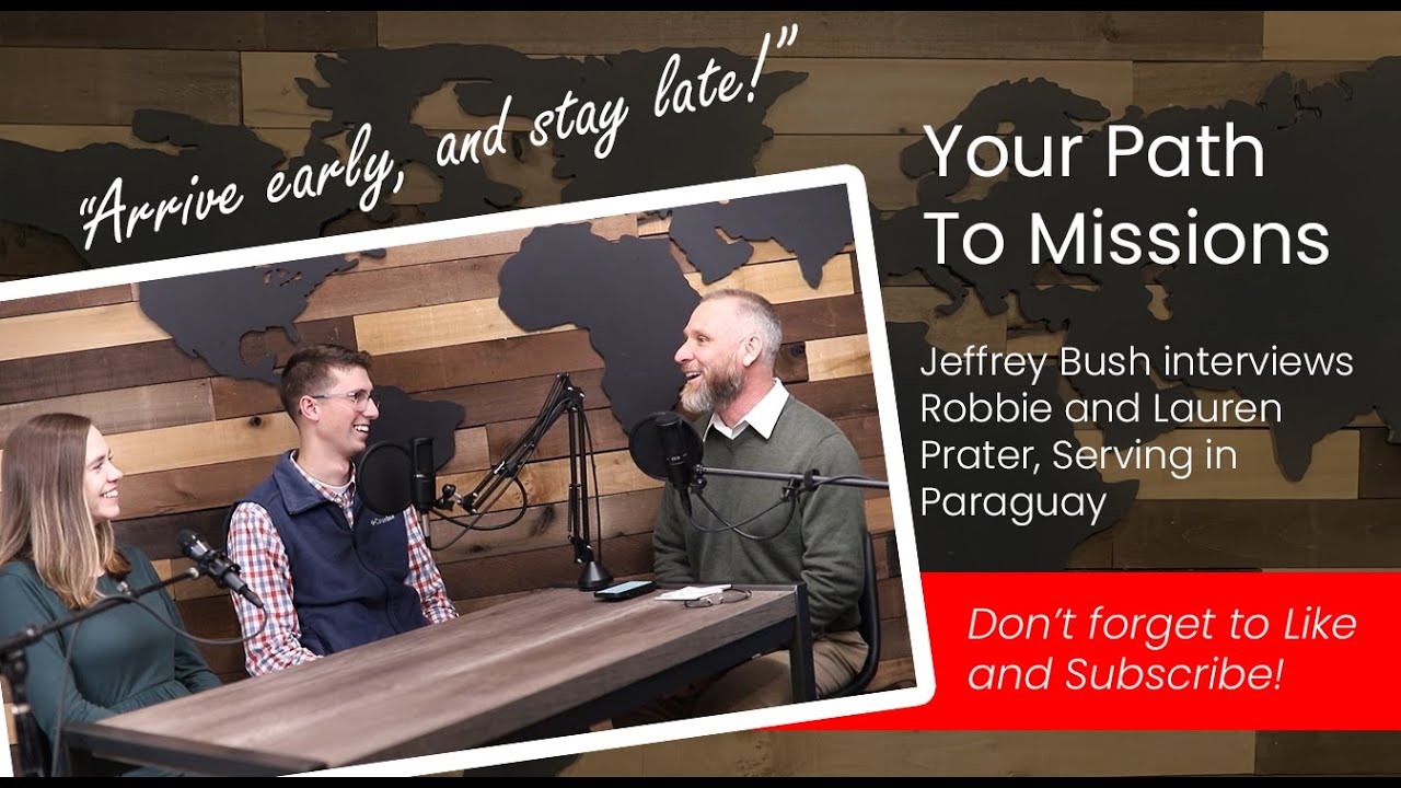 Mission Post: Your Path to Missions with Robbie and Lauren Prater - YouTube