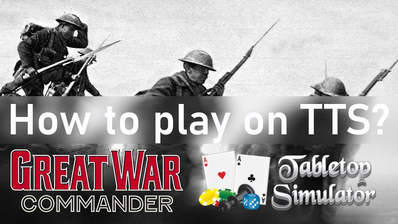 (Tutorial) How to use Great War Commander on Tabletop Simulator ? - YouTube