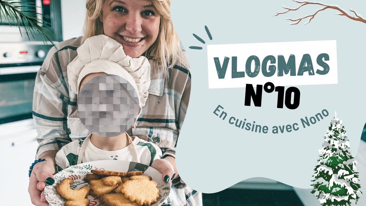 Vlogmas n°10 : En cuisine avec Nono 🍪🎅👨‍🍳 - YouTube