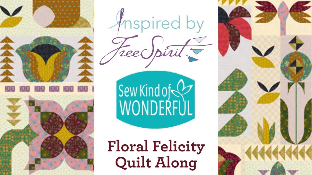 Inspired by FreeSpirit: Sew Kind of Wonderful Floral Felicity Quilt ...