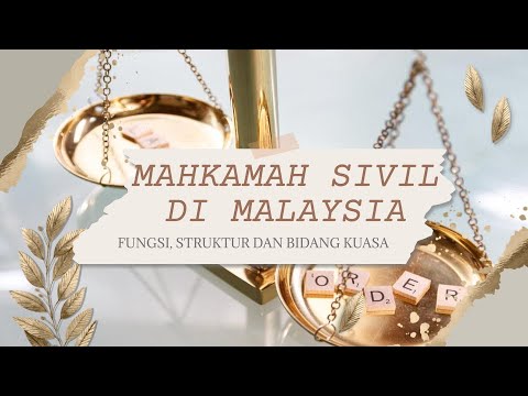 MAHKAMAH SIVIL DI MALAYSIA (FUNGSI, STRUKTUR & BIDANG KUASA) - YouTube