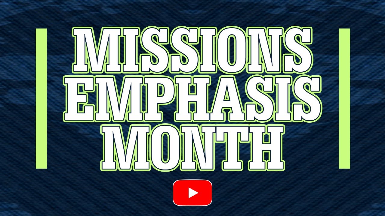 Missions Emphasis Month | Youth Sunday | Sunday, November 24, 2024 ...