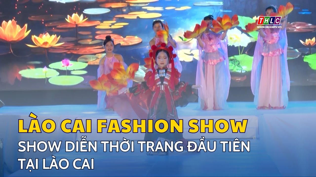 Ấn tượng “Lào Cai Fashion Show” | THLC - YouTube