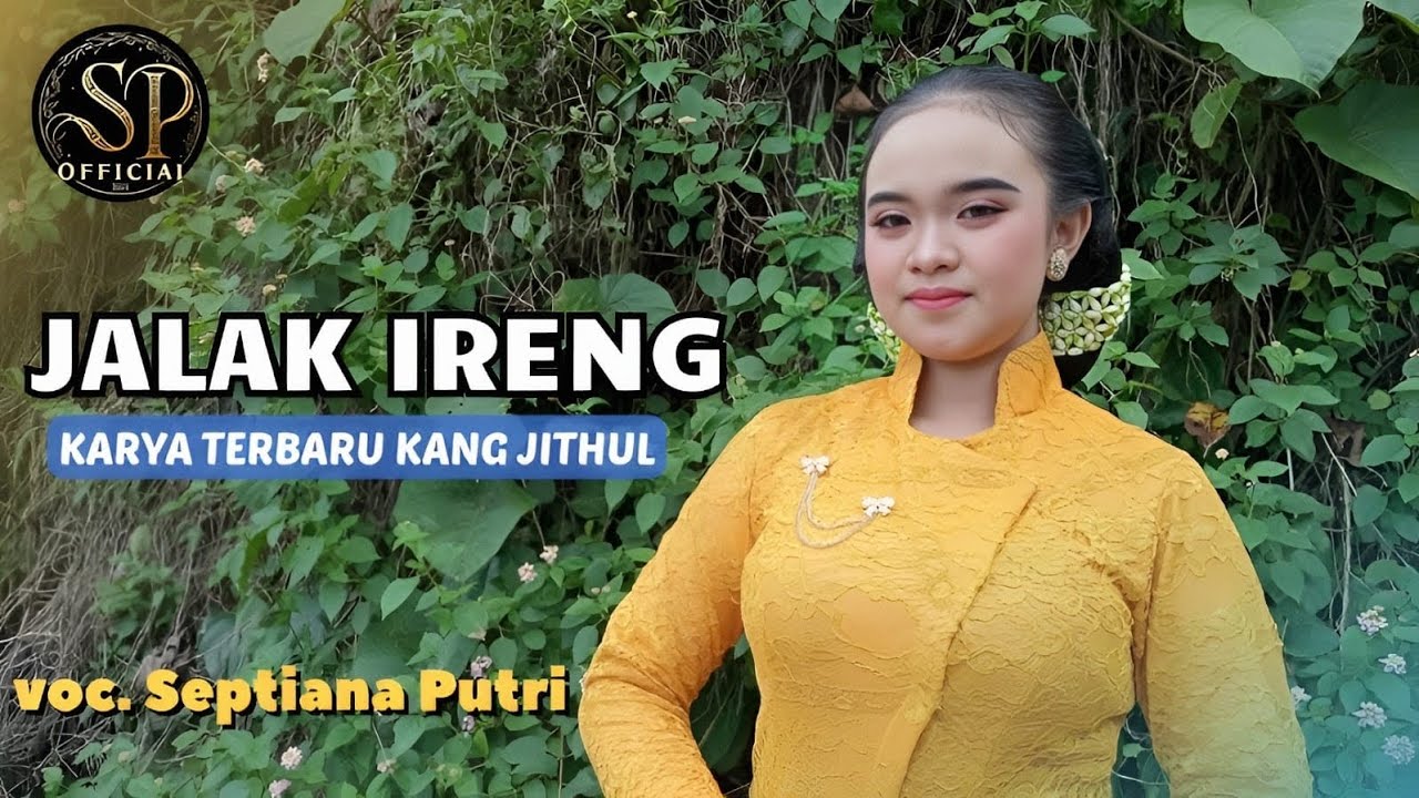 JALAK IRENG Cipt. Jithul Sumarji (TERBARU) Voc. Septiana Putri || CS Aditiya Laras || - YouTube