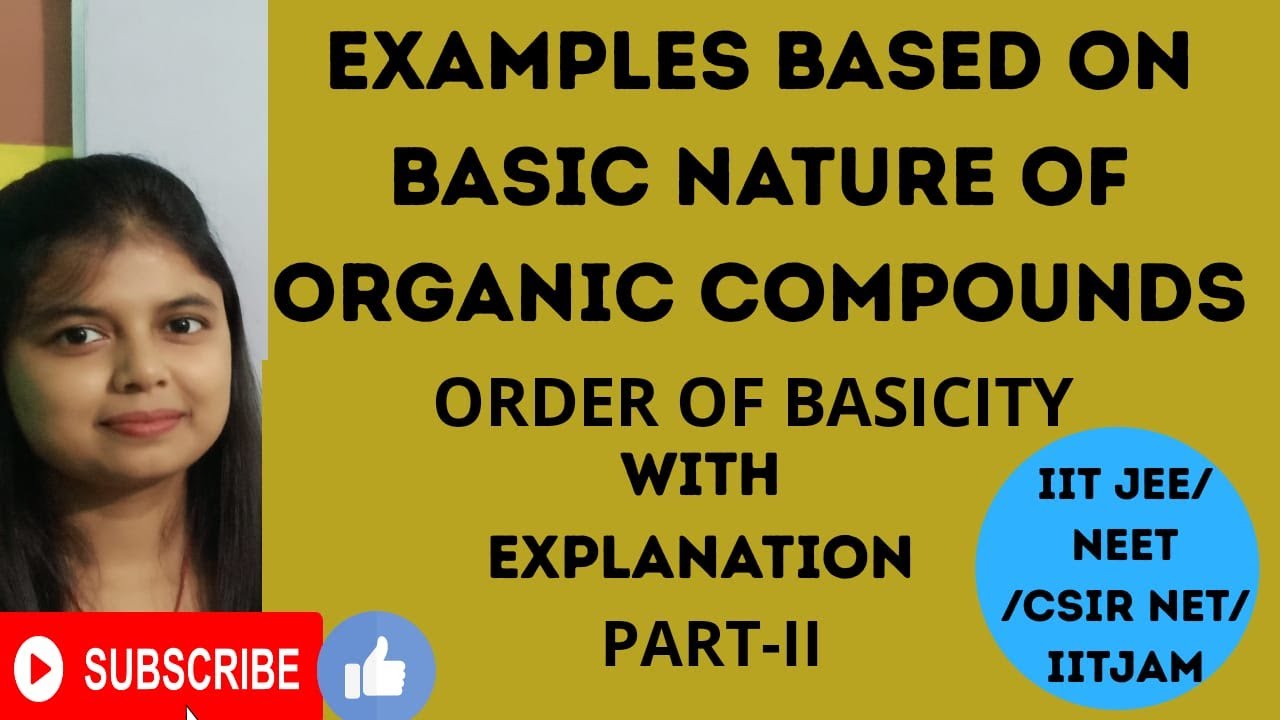 GOC- 18||Examples based on basicity with full explanation|| order of ...