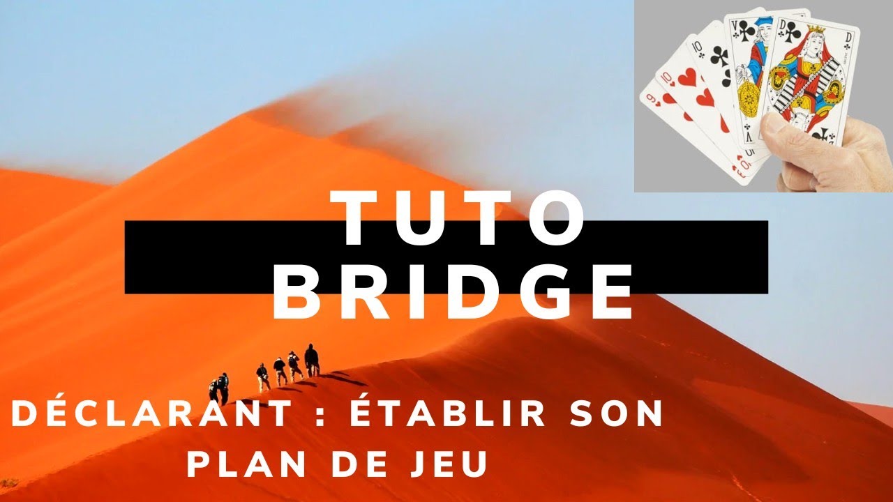 Jeu du déclarant : établir un plan de jeu #4 Tuto Bridge - YouTube