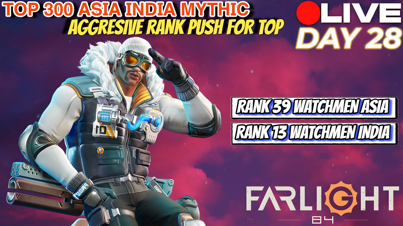 🔴Farlight 84 LIVE | Day 28 | Climbing the Top 300 Mythic Ranks! 🌟🎮 ...