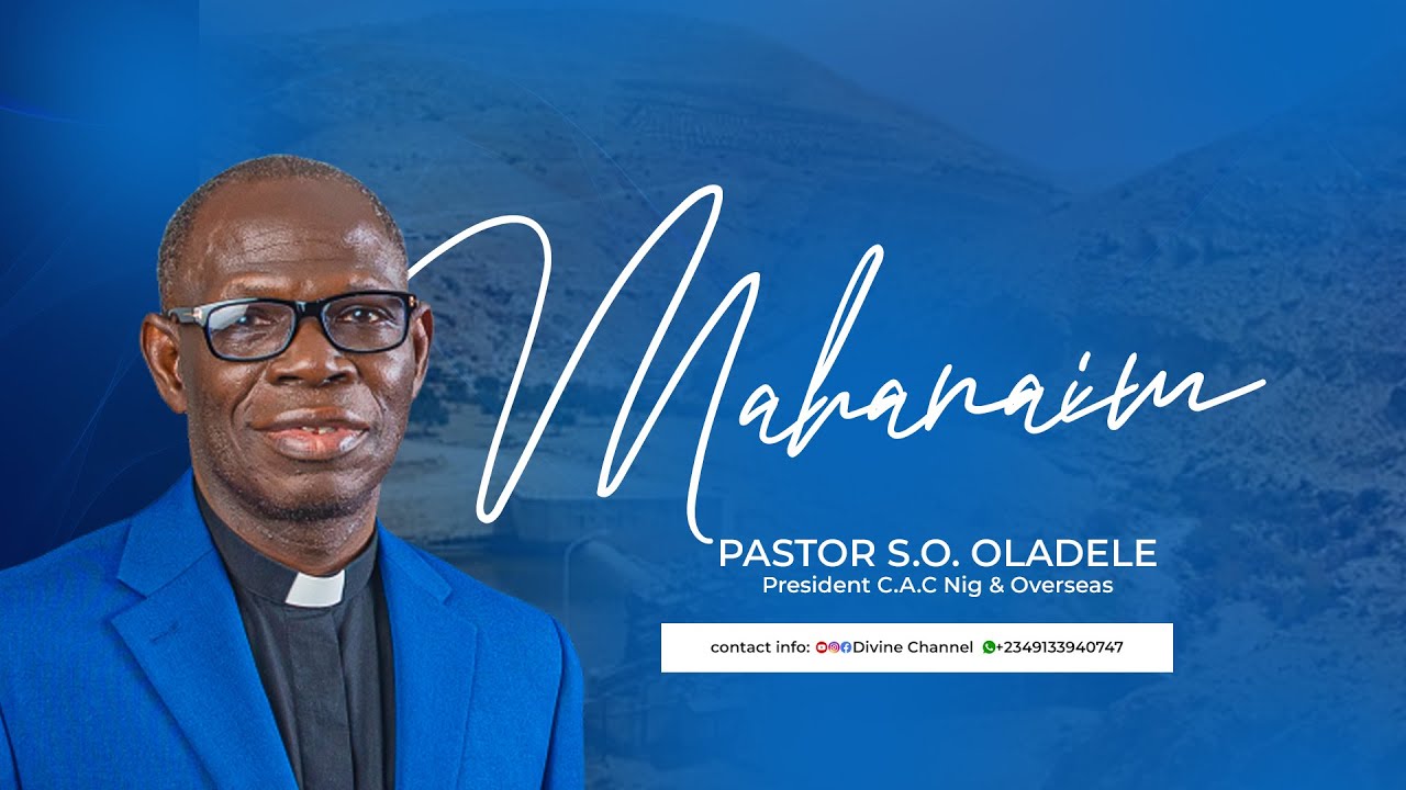 MAHANAIM || JACOB BIBLICAL PRECEPT || PASTOR S.O. OLADELE - YouTube