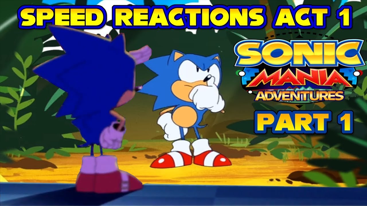 Speed Reactions #1 Sonic Mania Adventures Part 1 - YouTube