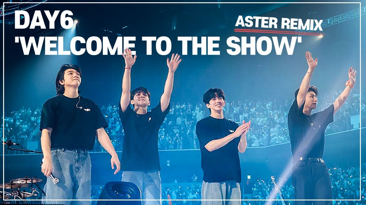 ♬DAY6(데이식스)-𝙒𝙀𝙇𝘾𝙊𝙈𝙀 𝙏𝙊 𝙏𝙃𝙀 𝙎𝙃𝙊𝙒(ASTER EDM REMIX) - YouTube