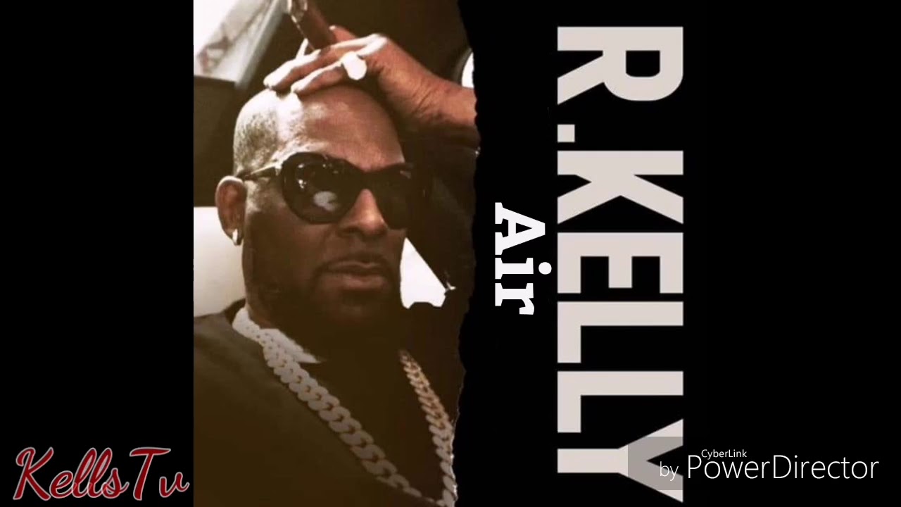 R. Kelly - Air - YouTube