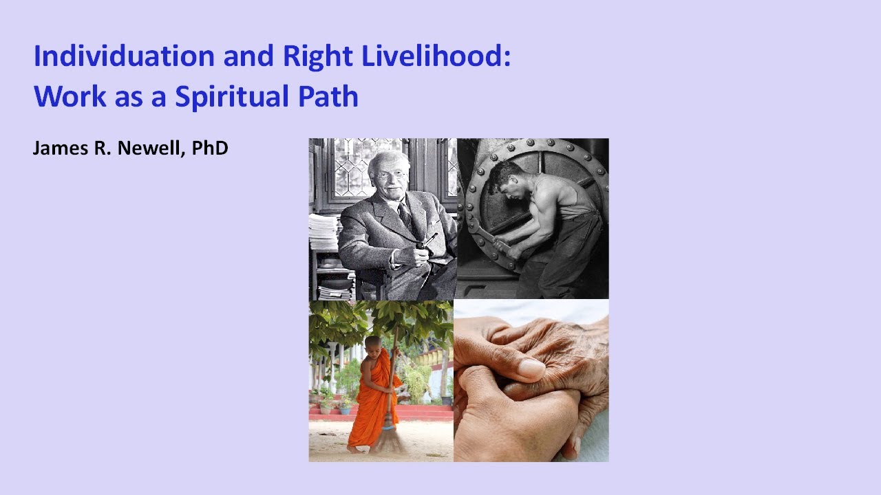 Individuation and Right Livelihood: Work as a Spiritual Path - YouTube