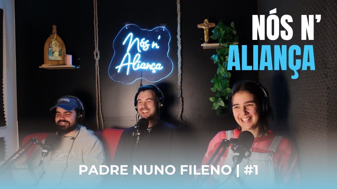 Nós n'Aliança #1 | Padre Nuno Fileno | "Não seguir porque está escrito ...