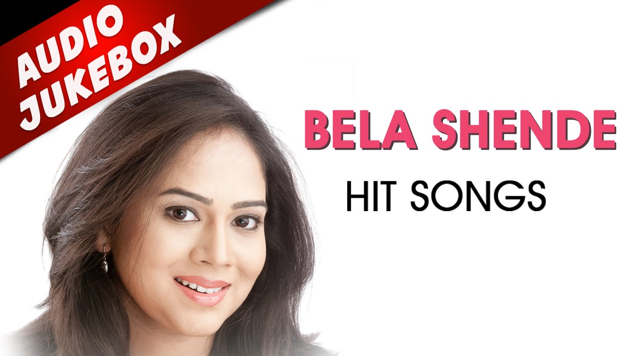 Best of Bela Shende | Audio Jukebox | Super Hit Romantic Marathi Songs ...