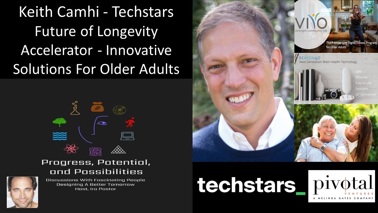 Keith Camhi - Techstars Future of Longevity Accelerator - Innovative ...