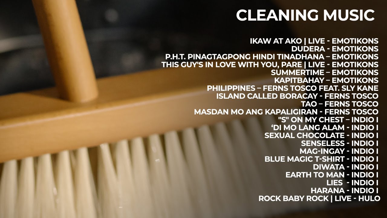Cleaning Music Mix | The Best OPM Songs To Clean Your Room To | Non ...