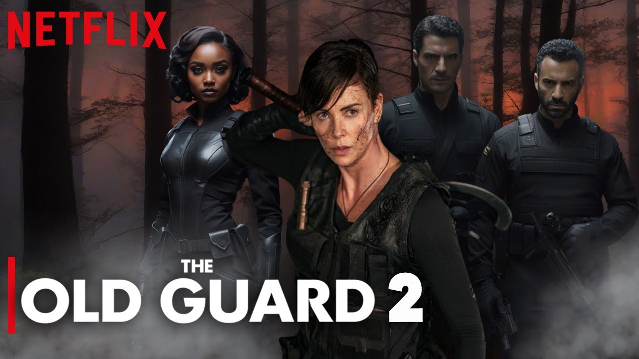 The Old Guard 2 | Trailer | Release Date | Cast | Charlize Theron Movie ...