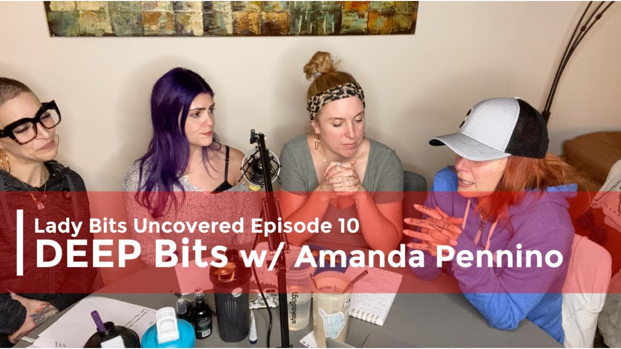 Lady Bits Uncovered: Episode 10 - YouTube