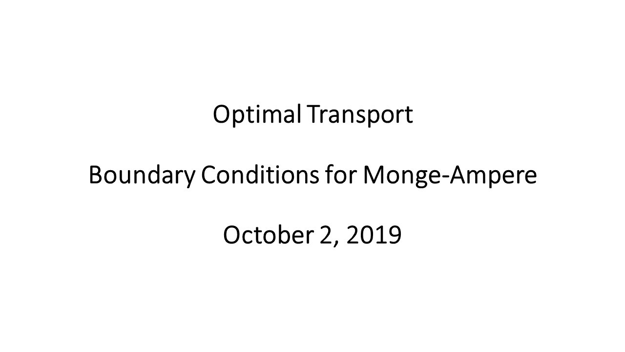 Optimal Transport - Boundary Conditions for Monge-Ampere - YouTube