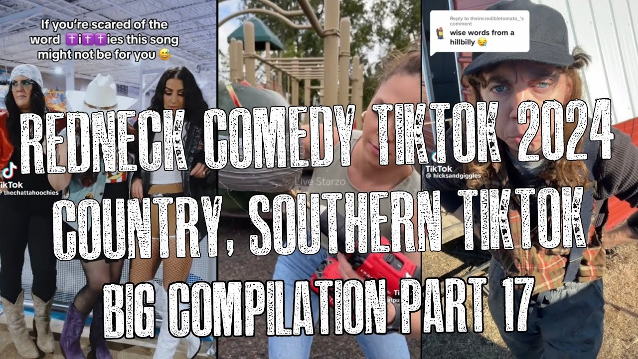 Country, Southern Comedy TikTok 2024 | Redneck Comedy TikTok Life 2024 ...