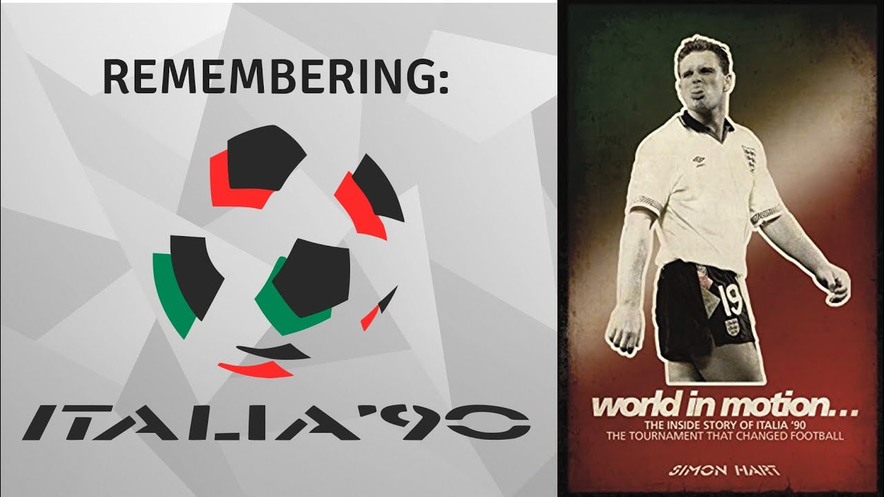 Remembering Italia 90 |World In Motion - YouTube