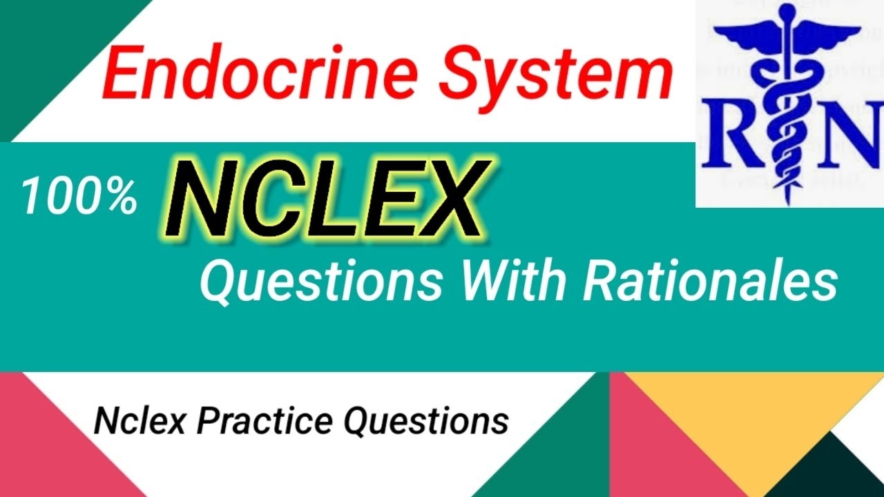 ENDOCRINE System- Nursing NCLEX Practice Exam Questions With Rationales ...