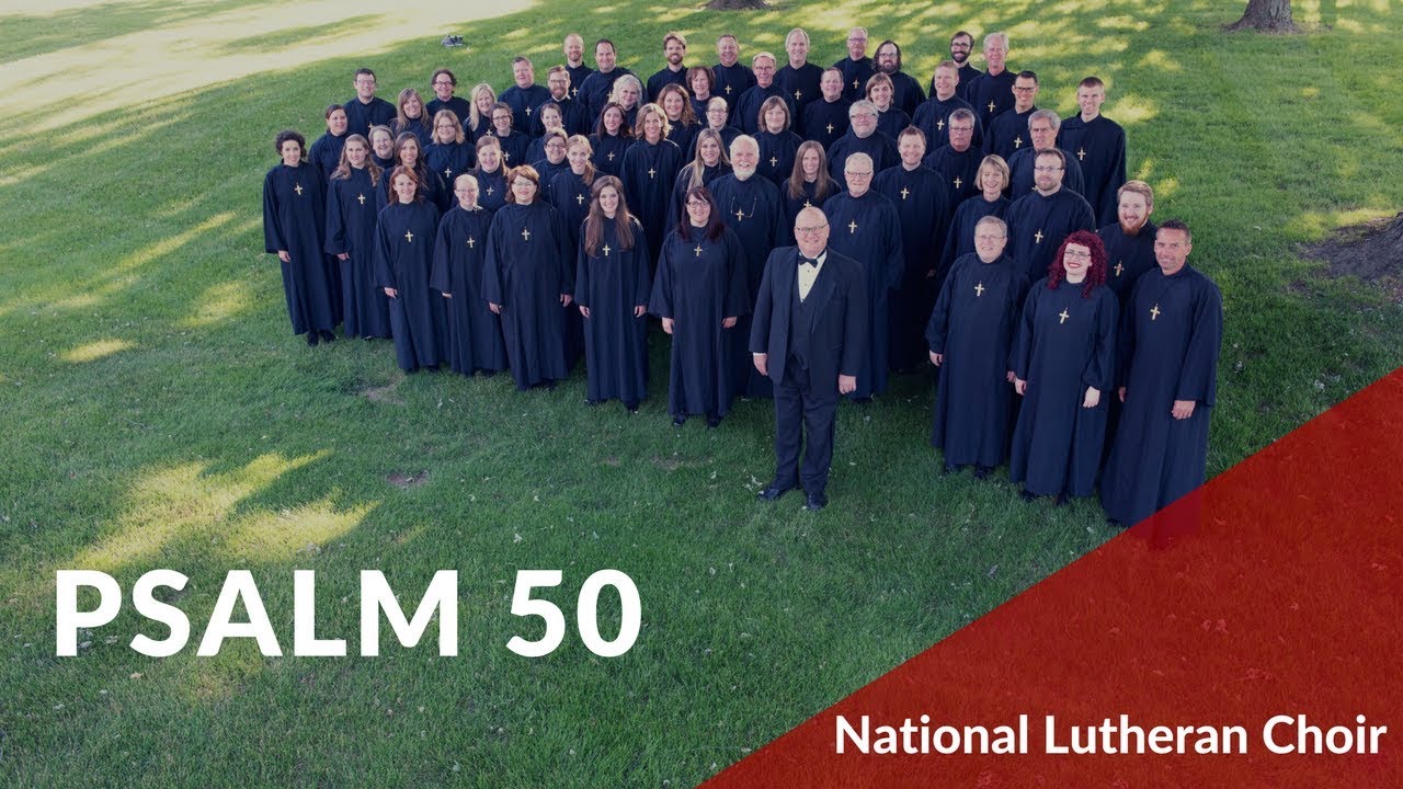Psalm 50 - Christiansen | National Lutheran Choir - YouTube