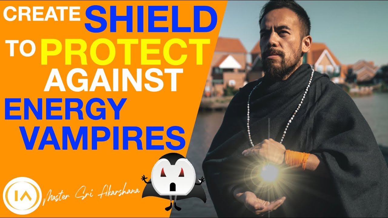 Create an Energy Protection Shield Against Negative People | NEVER BE ...