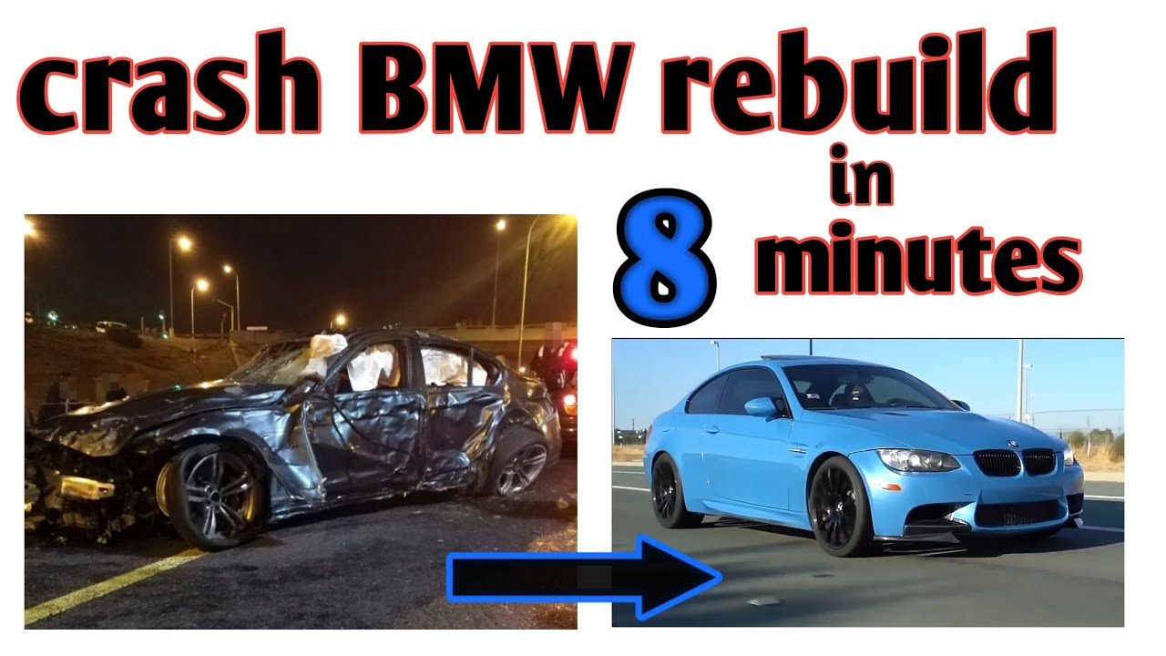 Rebuilding crash BMW car in 8 minutes (BMW car) - YouTube