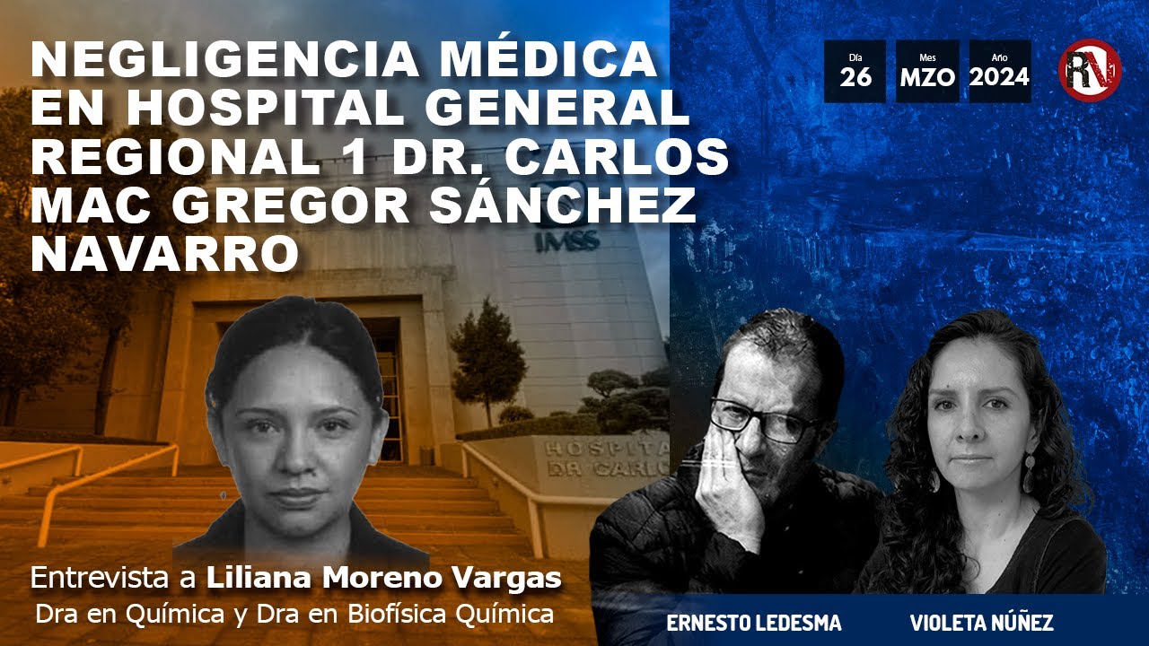 Negligencia médica en hospital general regional 1 Dr. Carlos Mac Gregor ...