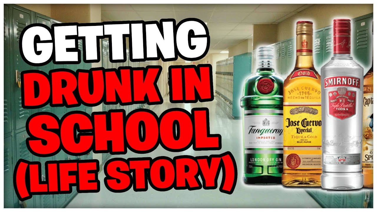 I GOT DRUNK IN SCHOOL?!?! (Storytime) - YouTube