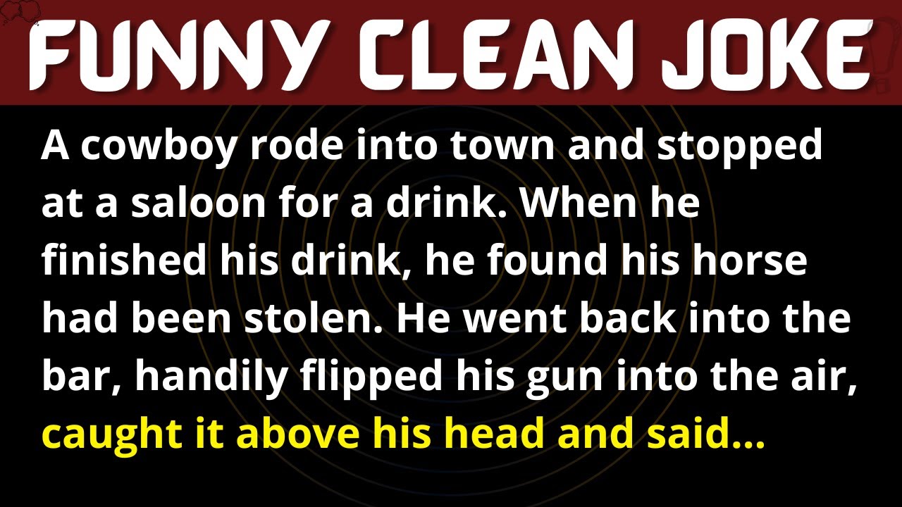 A No Nonsense Cowboy Rode Into Town - (FUNNY CLEAN JOKE) | Funny Jokes ...