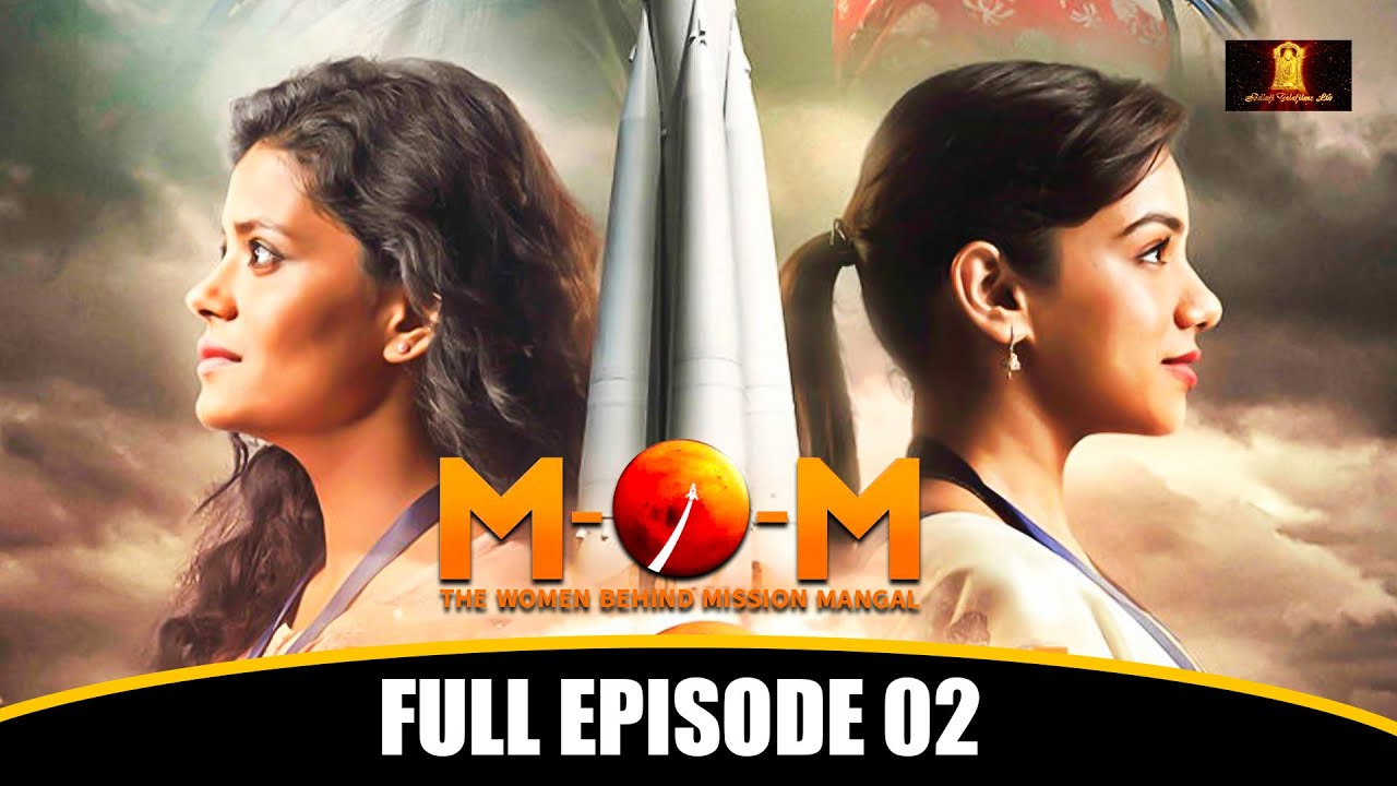 MoM ISA का मिशन नंबर वन पर होगा| Mission Over Mars | New Full Episode 2 ...